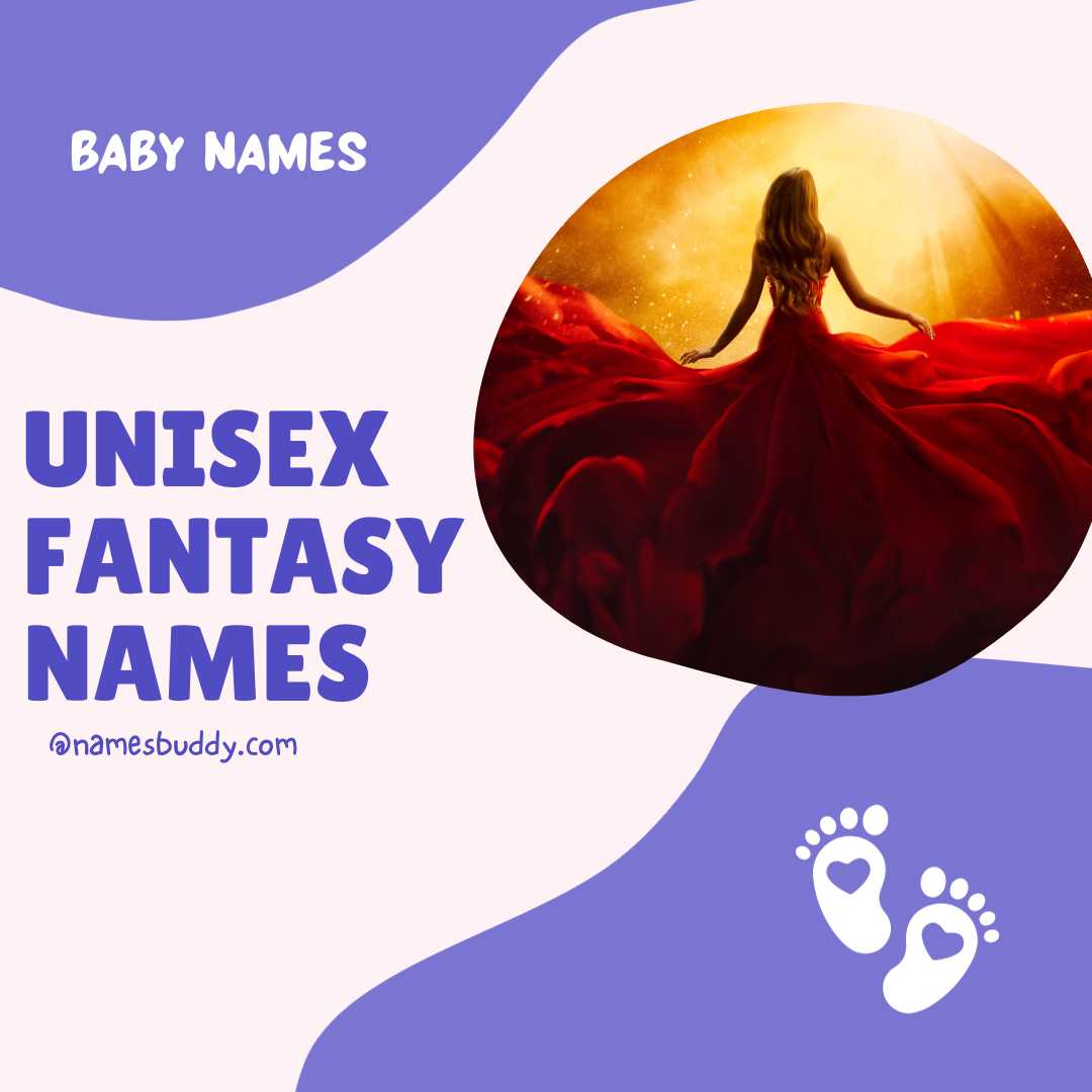 100+ Unisex Fantasy Names for Babies - Names Buddy