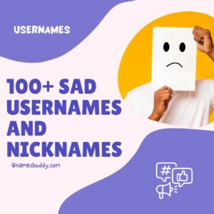 100+ Sad Usernames and Nicknames Collection - NamesBuddy