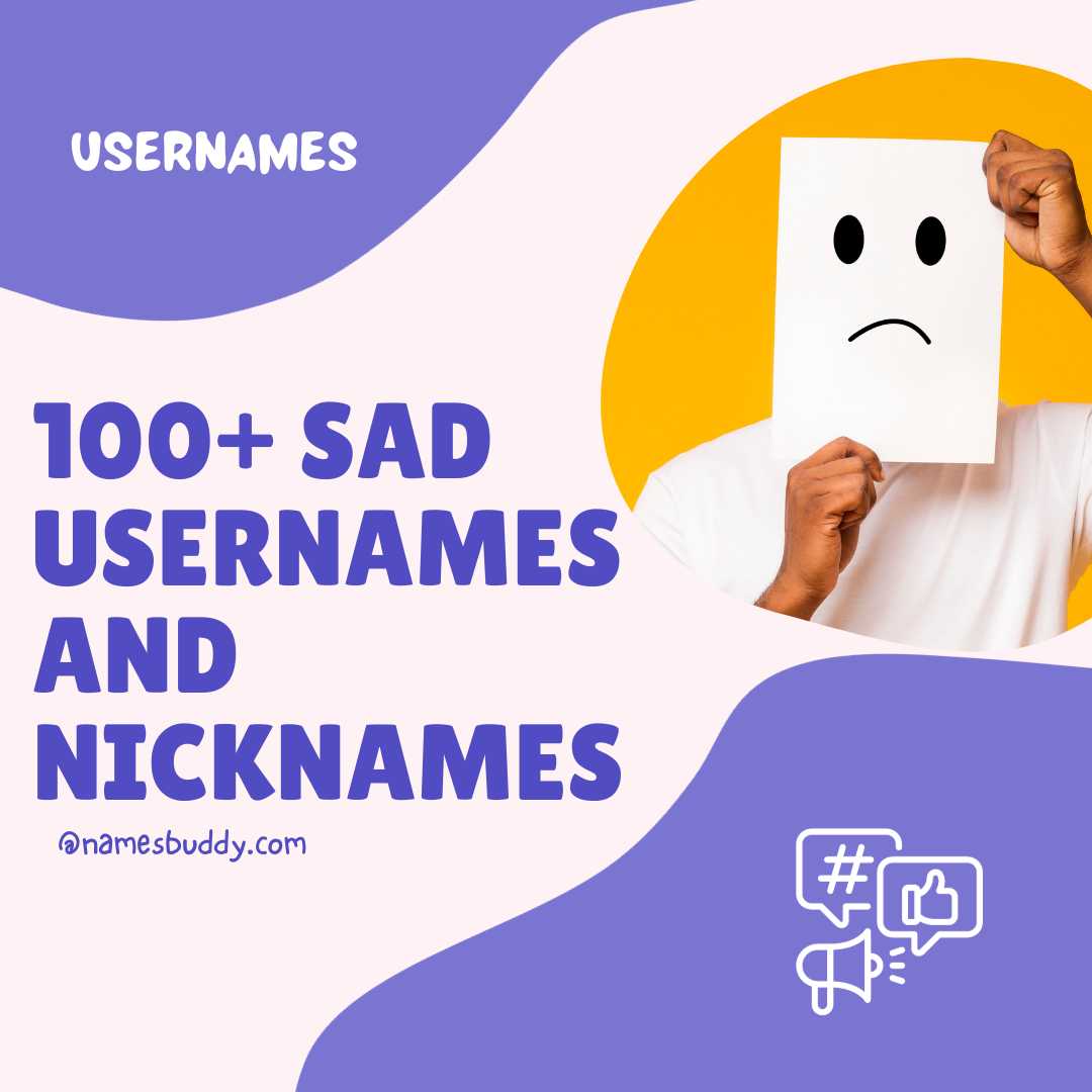 100+ Sad Usernames and Nicknames Collection - NamesBuddy