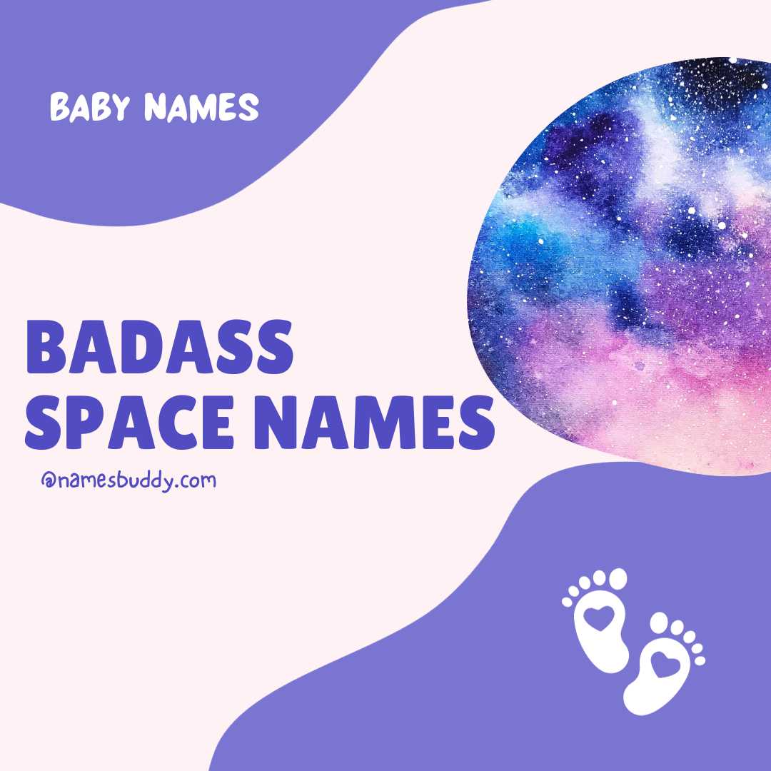 70 Badass Space Names for Girls And Boys - NamesBuddy