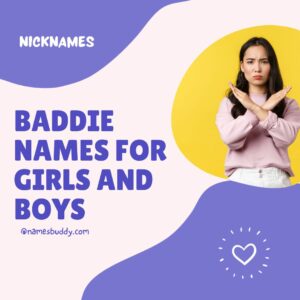 580+ Baddie Names for Girls And Boys - NamesBuddy
