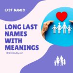 100 Cool Long Last Names with Meanings - NamesBuddy