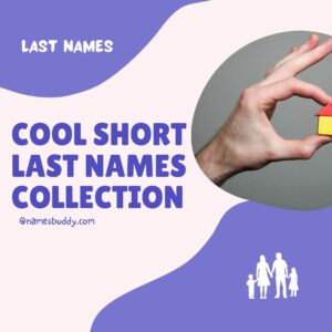 100 Cool Short Last Names With Meanings - NamesBuddy