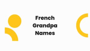100 Cool Grandpa Names Collection