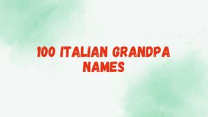 100 Cool Grandpa Names Collection