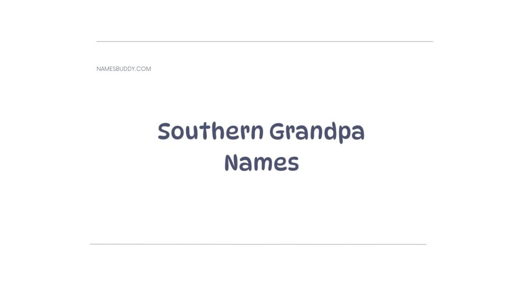100 Cool Grandpa Names Collection
