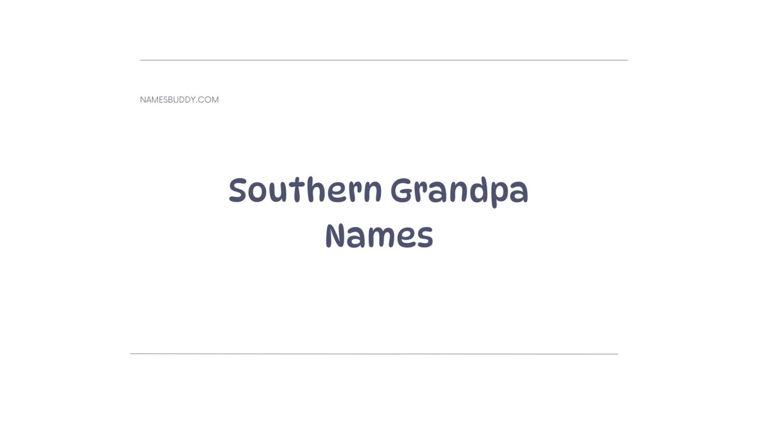 100 Cool Grandpa Names Collection