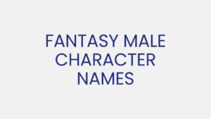100+ Cool Male Character Names