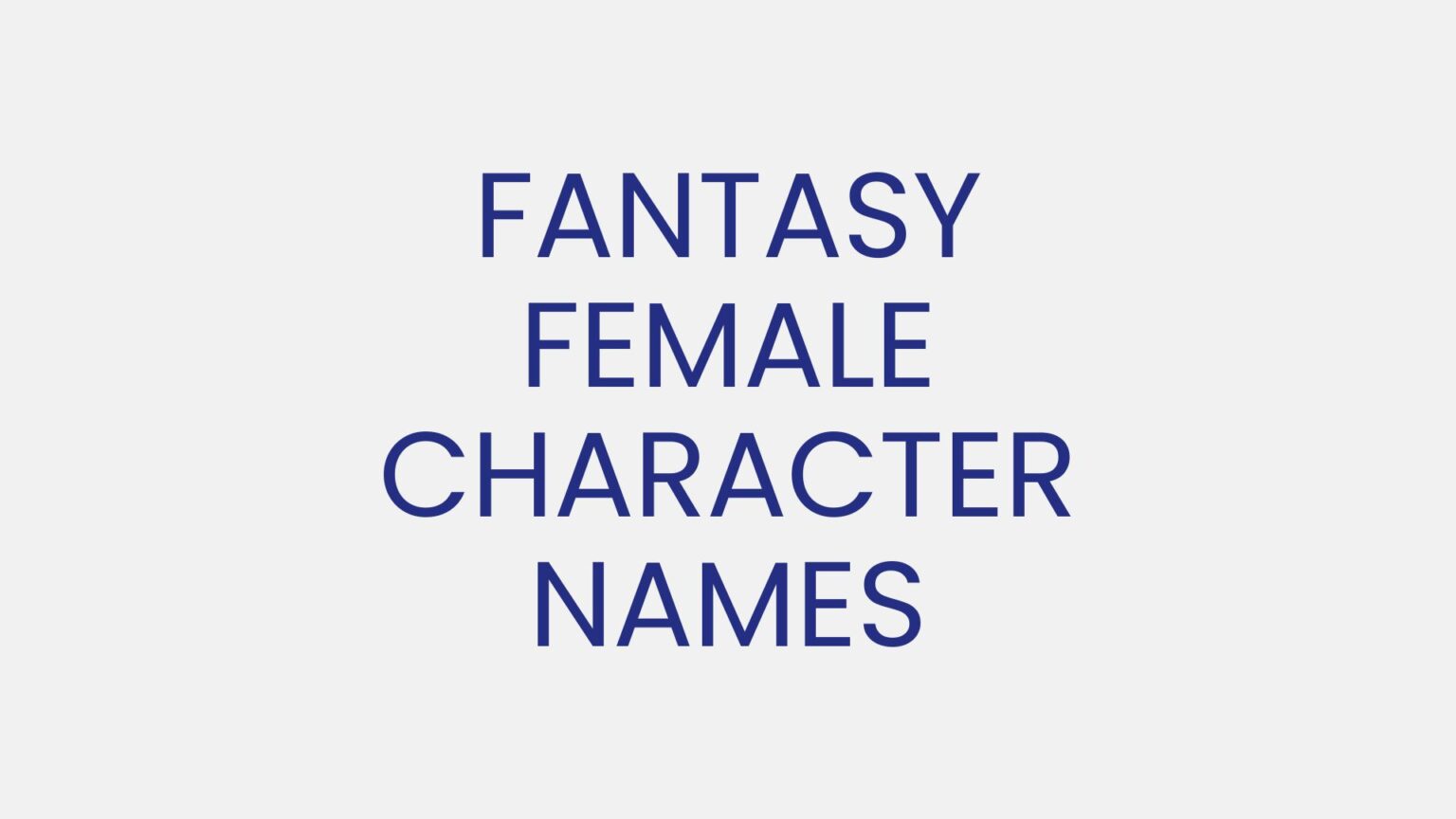 200 Cool Female Character Names 2025