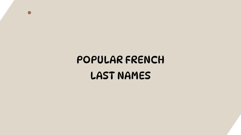 100 Cool Long Last Names with Meanings - NamesBuddy