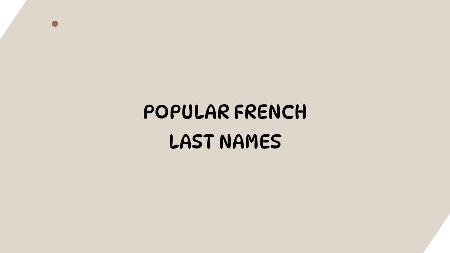 100 Cool Long Last Names with Meanings - NamesBuddy