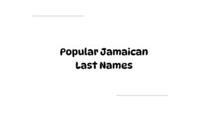 100 Cool And Unique Last Names With Meanings