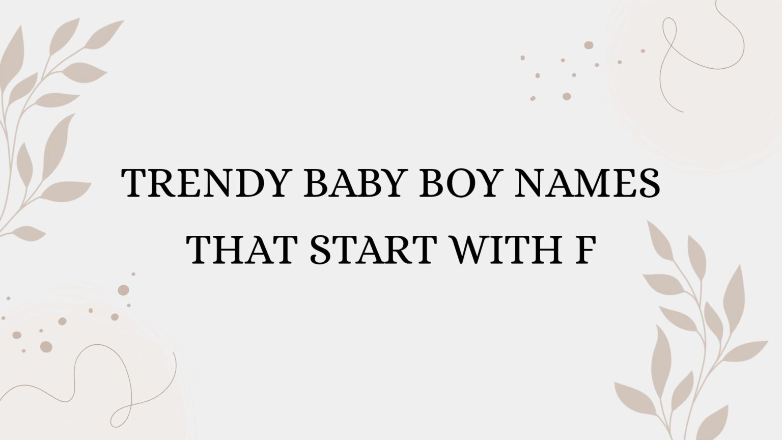 100 Trendy Baby Boy Names That Start With Z